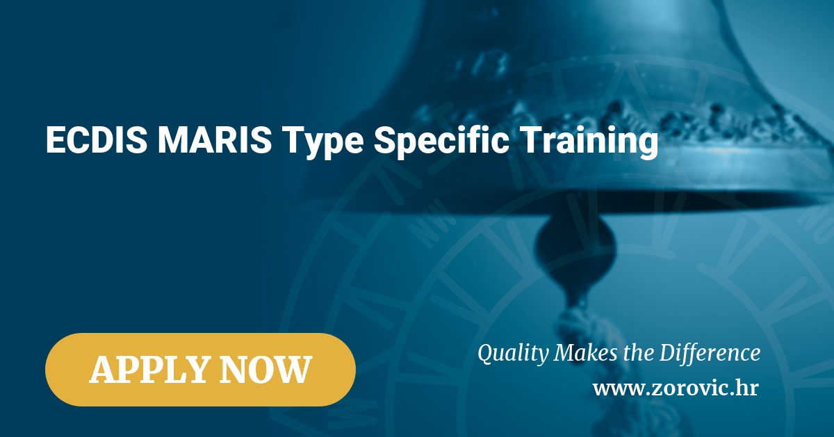 ECDIS MARIS Type Specific Training - ECDIS - Zorovic, Rijeka, Croatia